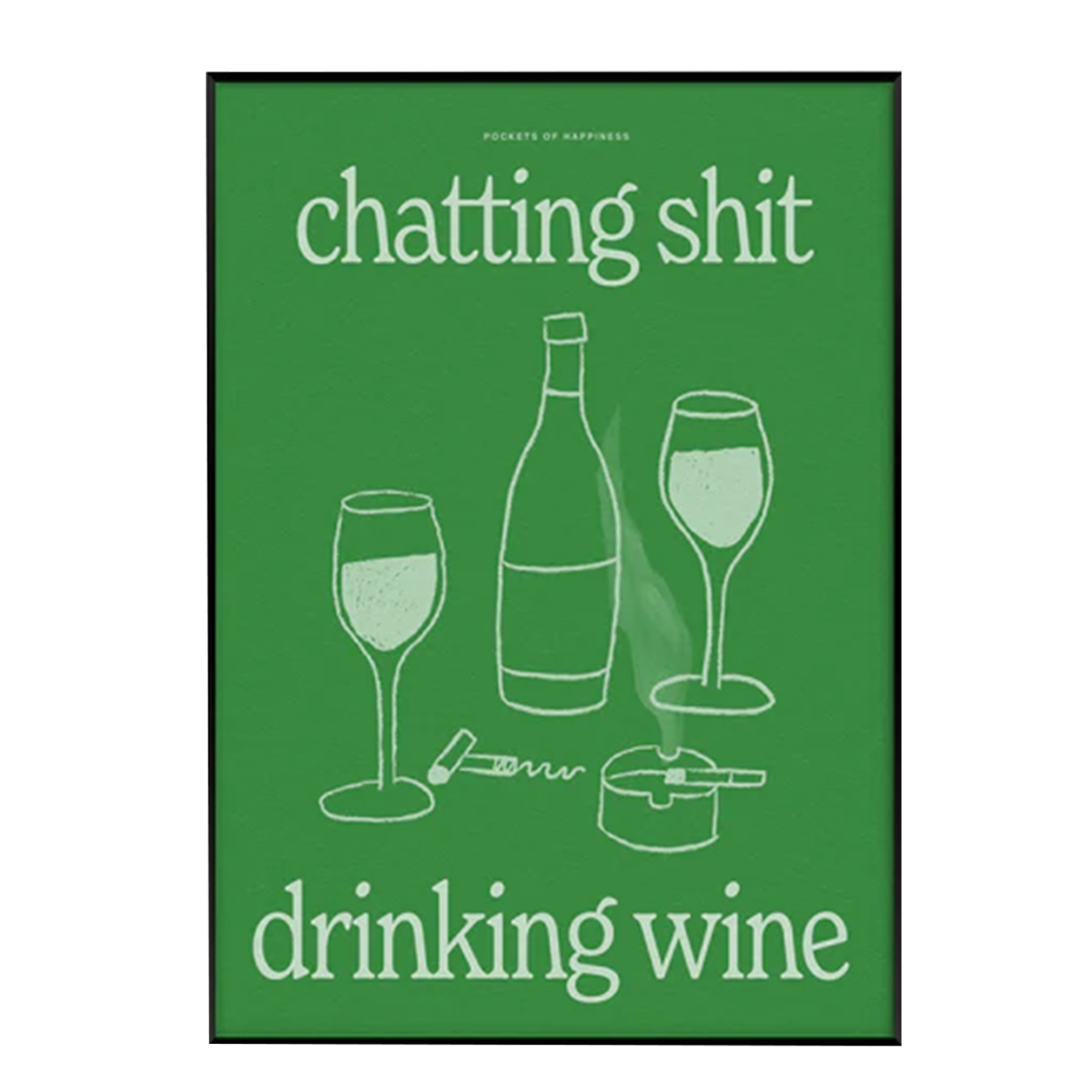 Affiche A3 Chatting Shit Drinking Wine | Fleux